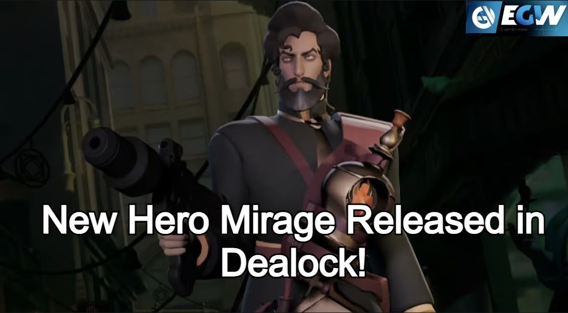 New Hero Mirage Released in Dealock! Update on September 27. Deadlock news - eSports events ...