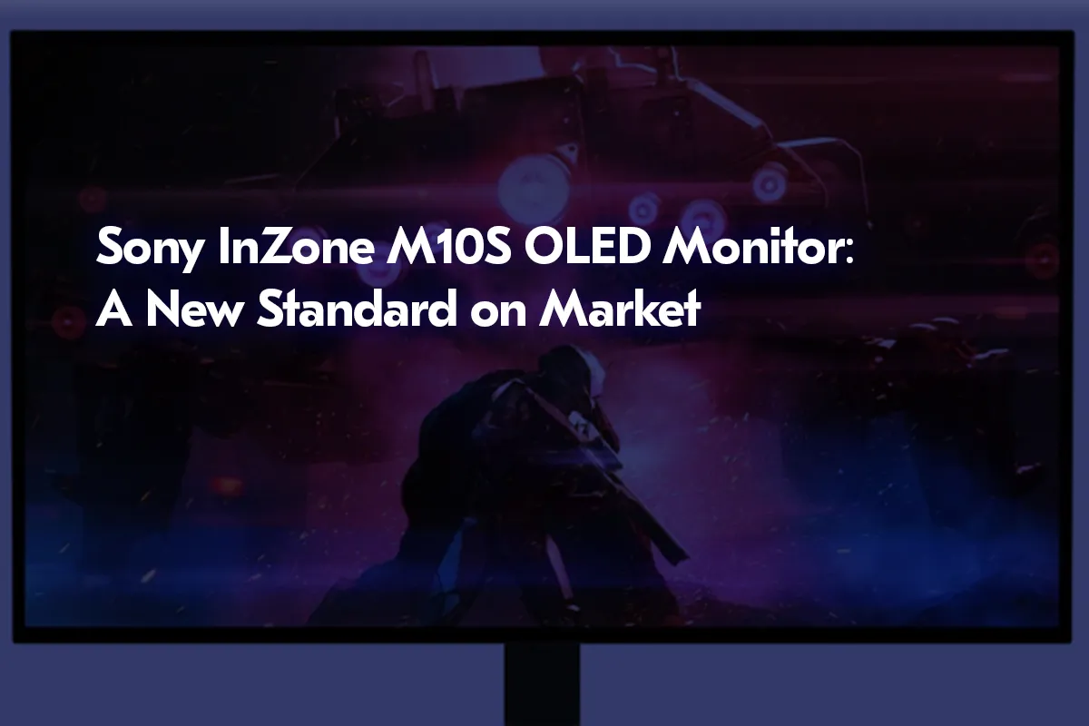 Sony InZone M10S OLED Monitor: A New Standard on Market | EGW.News
