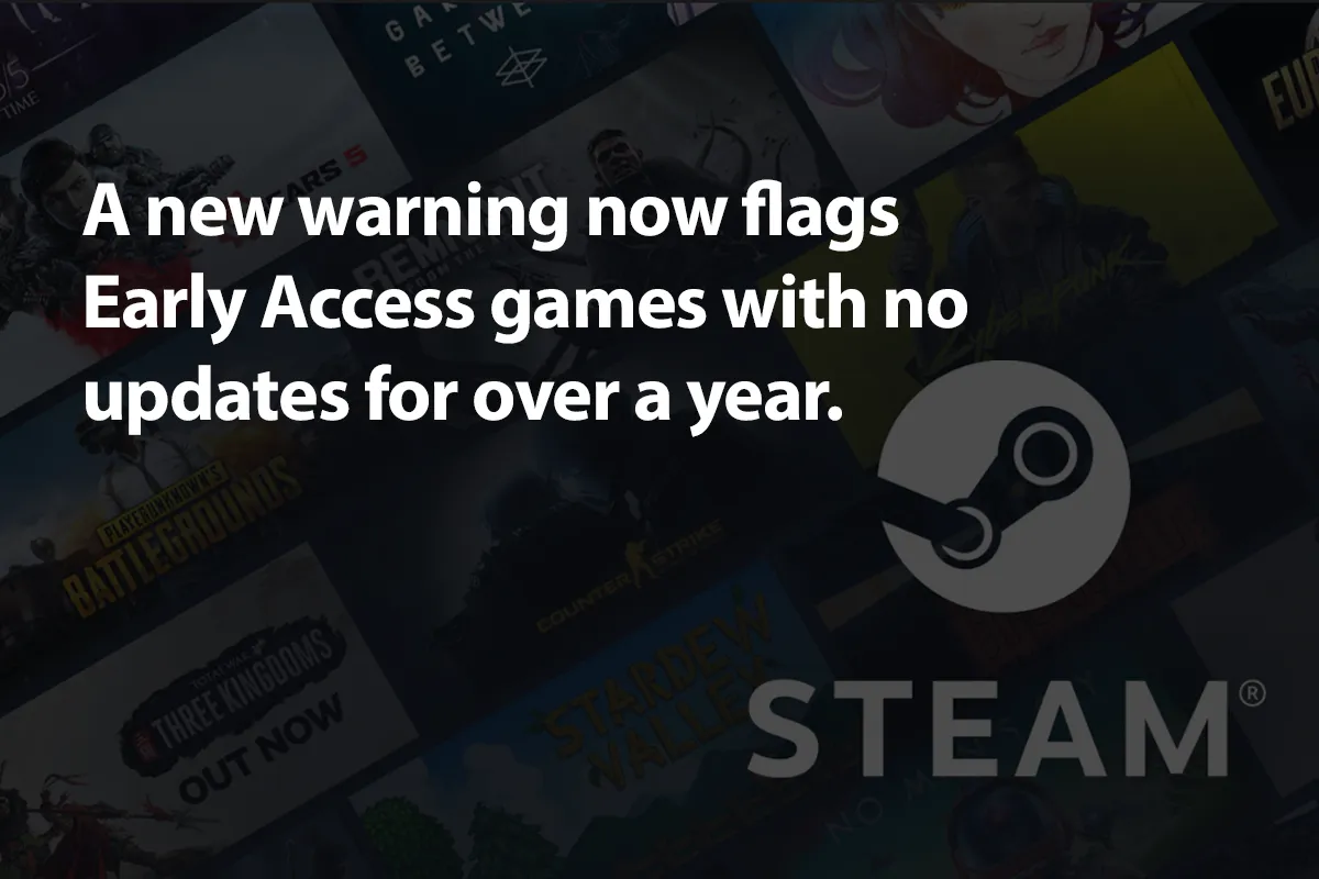 Valve Introduces Transparency Warning for Neglected Early Access Games ...