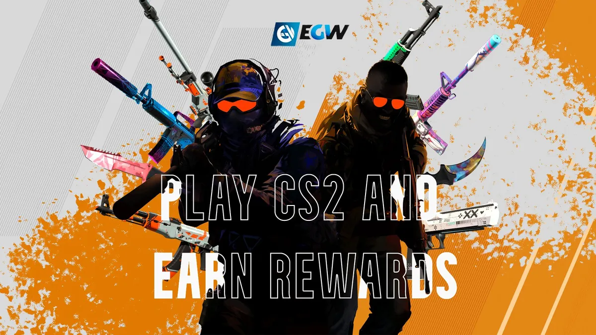 Play CS2 and Earn Rewards | EGW.News