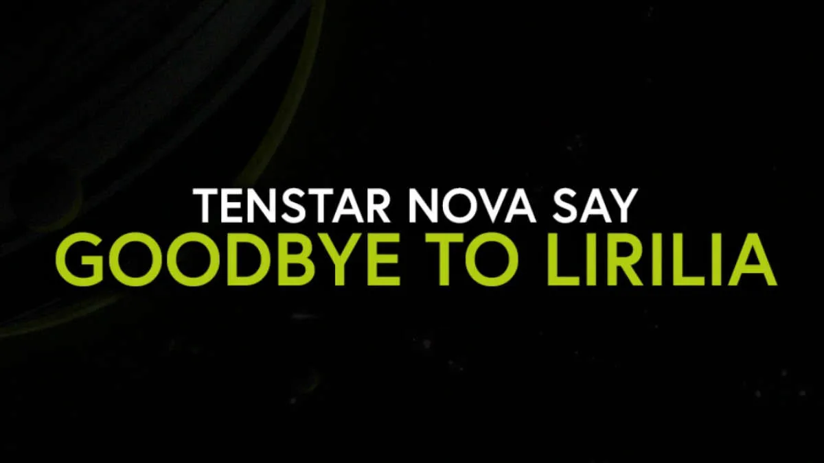 LiriLia leaves TENSTAR Nova | EGW.News